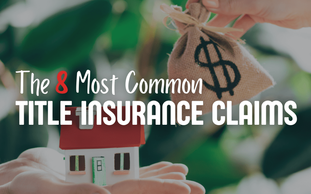 The 8 Most Common Title Insurance Claims - Fort Myers, Cape Coral FL ...