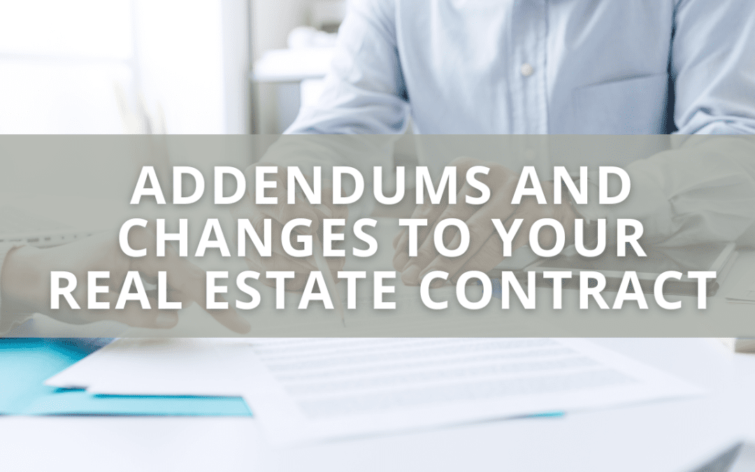 Addendums and Changes to Your Real Estate Contract - Fort Myers, Cape ...